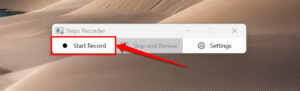 How to Use Steps Recorder When Troubleshooting Windows