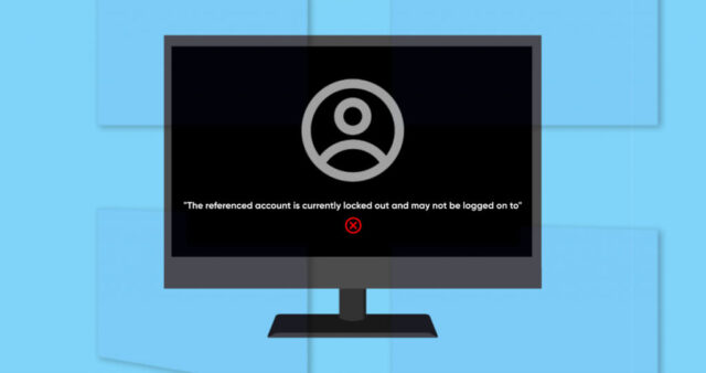 How to Fix “The Referenced Account Is Currently Locked Out” Error in ...