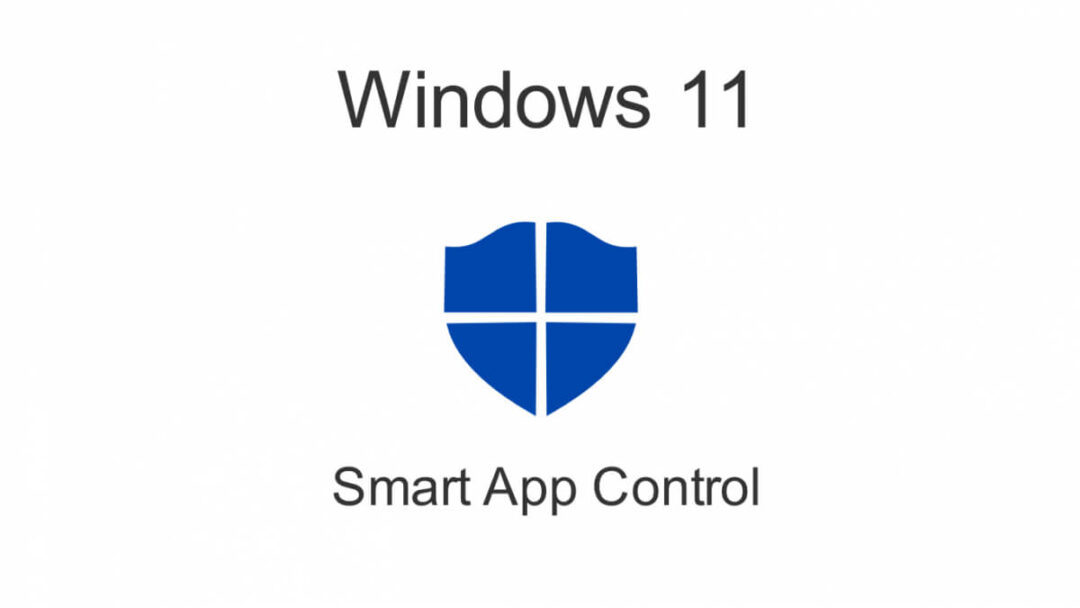 How to Enable and Use Smart App Control in Windows 11